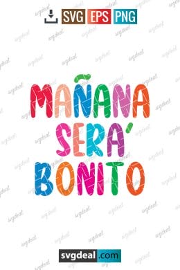 Free Manana Sera Bonito Svg SVGDeal