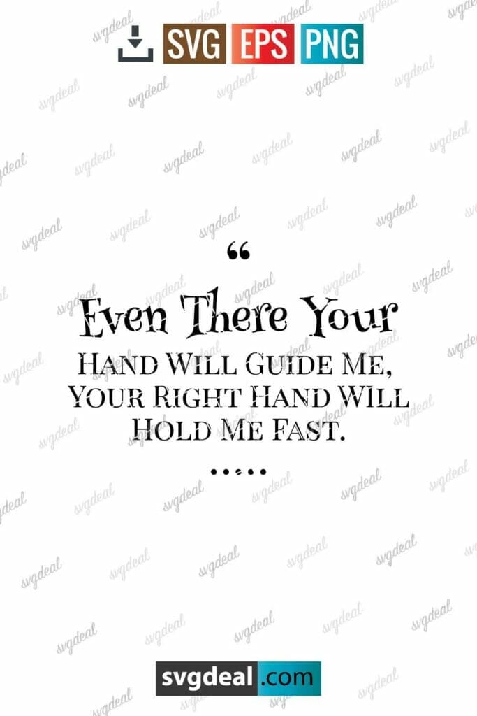 Free Psalm 139:10 Svg - SVGDeal.com